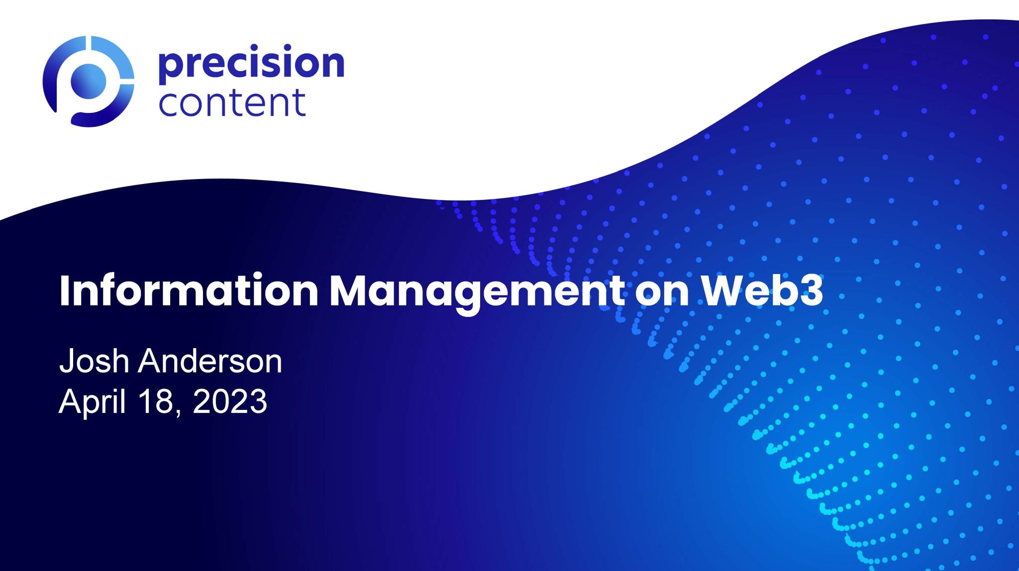 Presentations & Recordings | Precision ContentPrecision Content